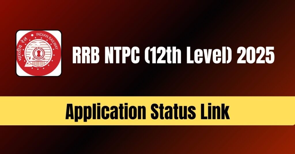 RRB NTPC (12th Level) 2025 Application Status Link - Tamilan guide