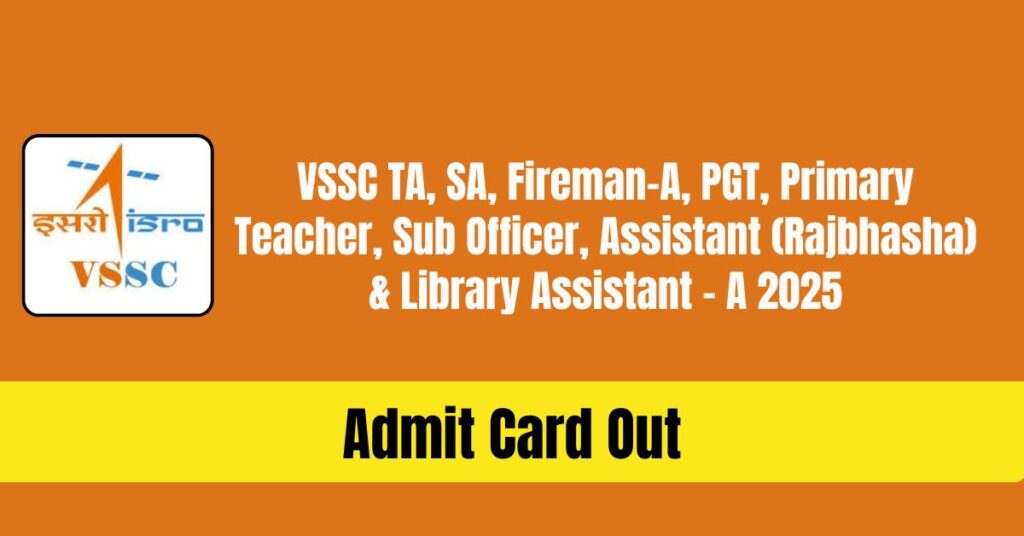 VSSC TA, SA, Fireman 2025 Admit Card - Tamilan guide